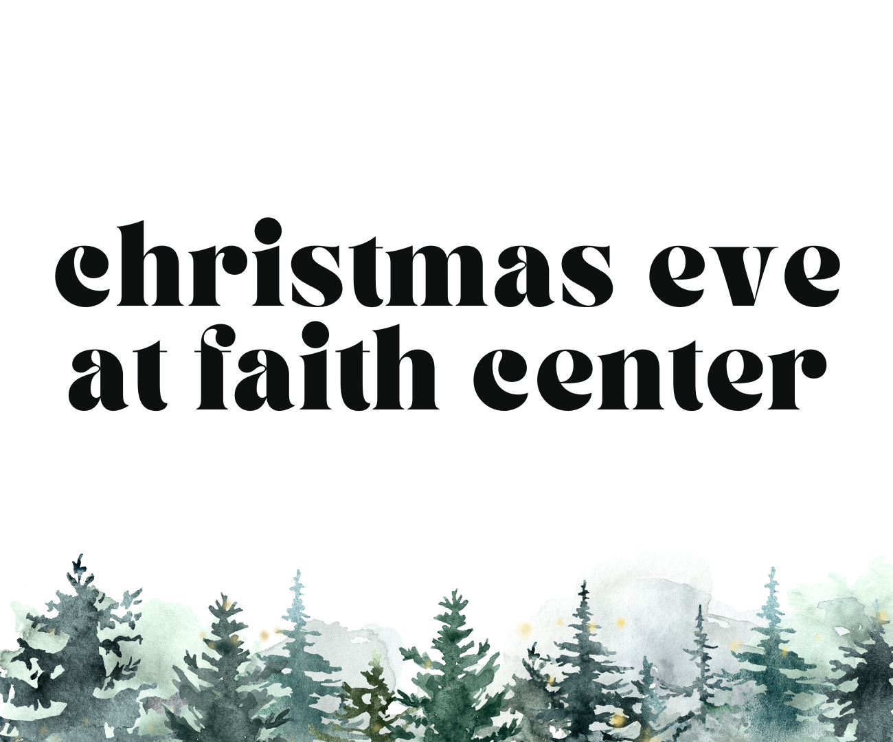 CHRISTMAS AT FAITH CENTER – Faith Center Foursquare Church