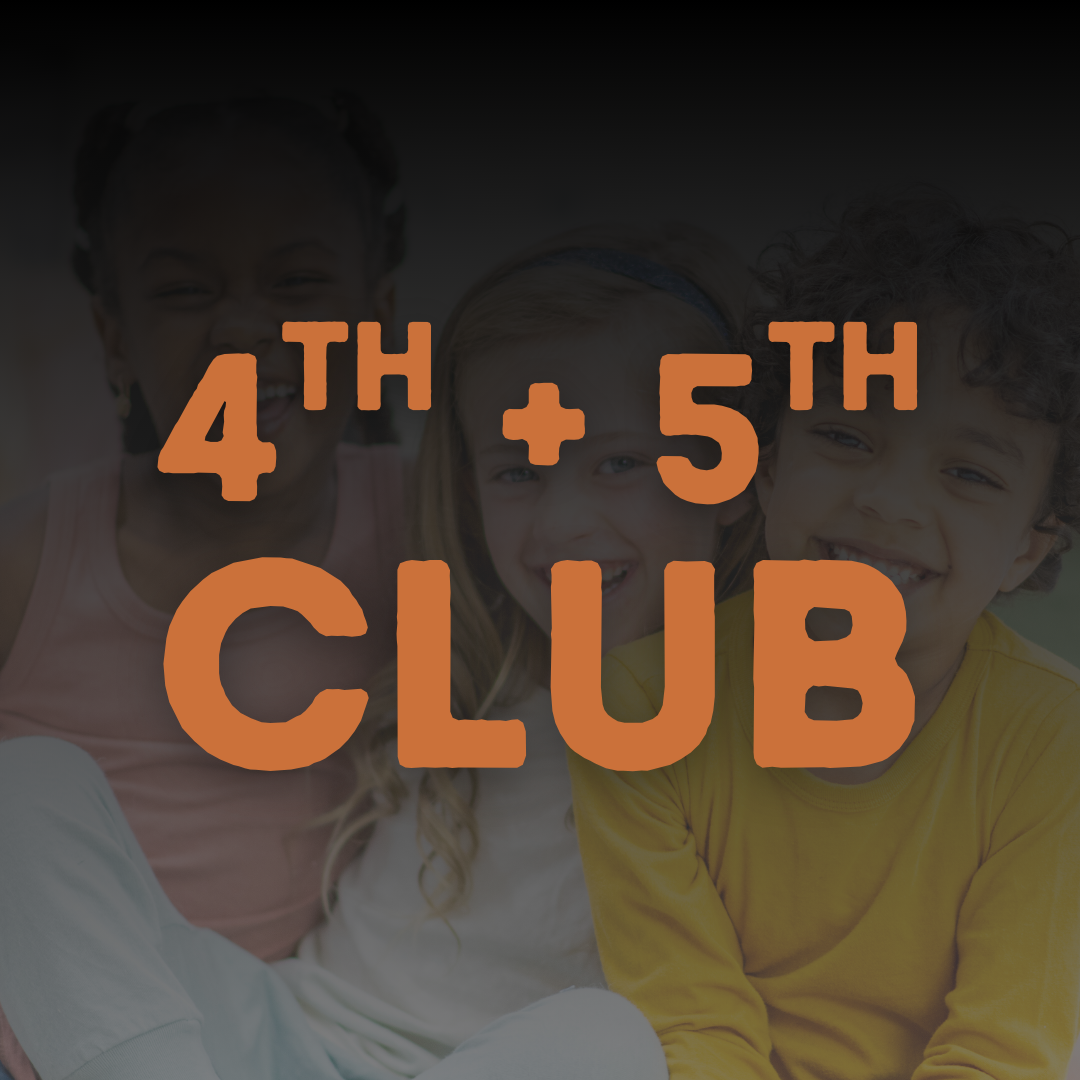 4th + 5th Club – Faith Center Foursquare Church
